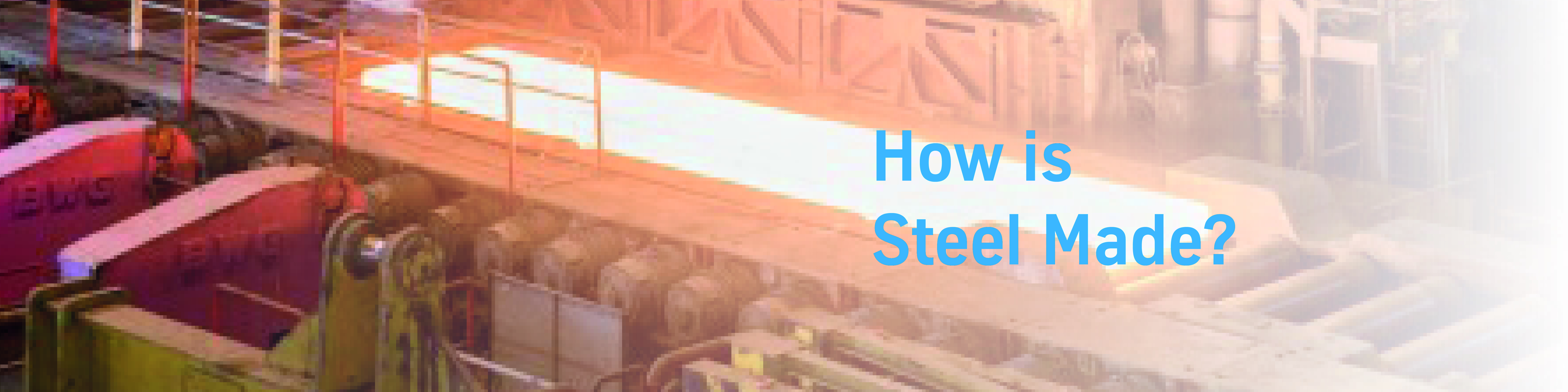 How is Steel Made?