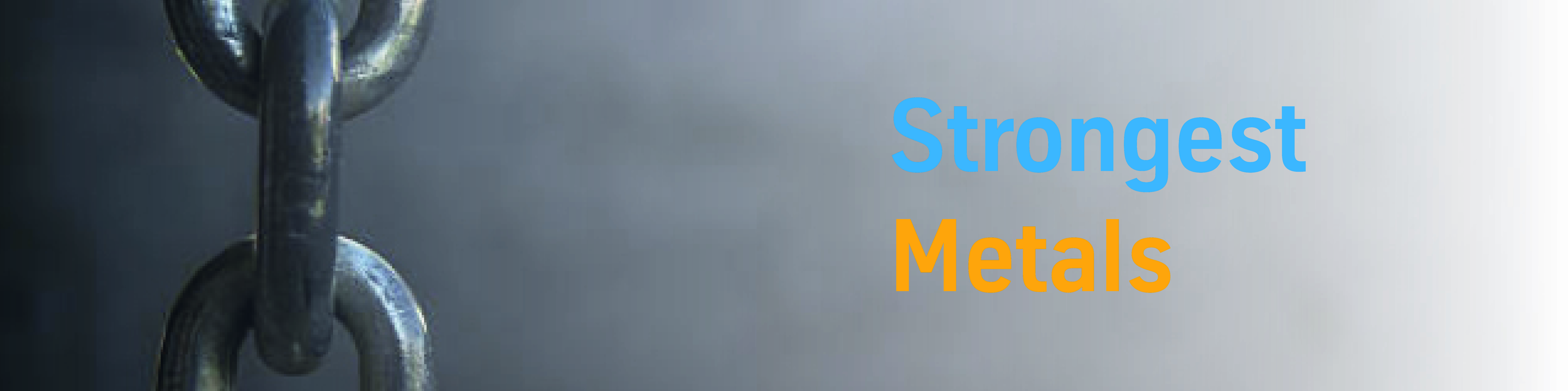Strongest Metals
